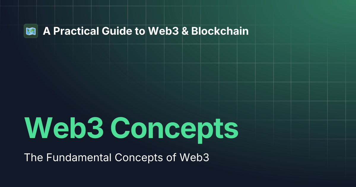 Web3 Concepts | A Practical Guide to Web3 & Blockchain