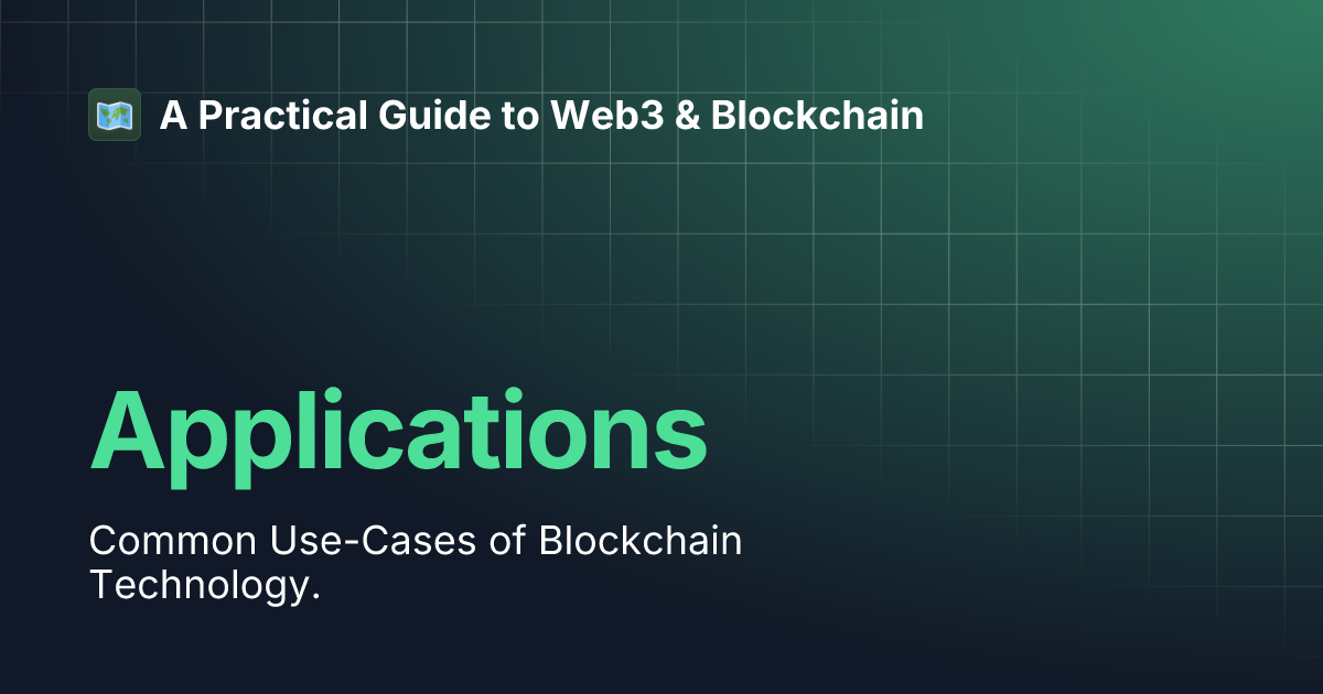 Applications | A Practical Guide to Web3 & Blockchain