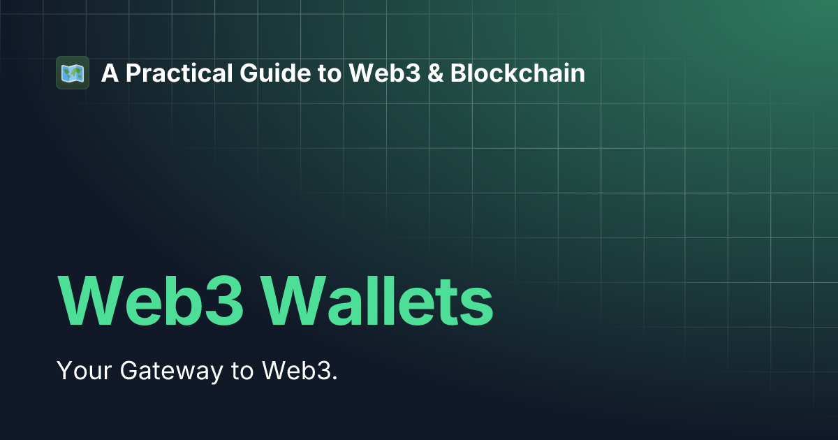 Web3 Wallets | A Practical Guide to Web3 & Blockchain